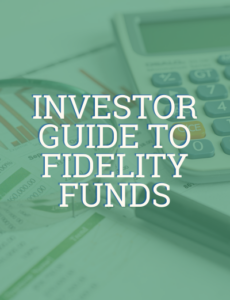 Investor Guide to Fidelity Funds – Mutual Fund Investor Guide